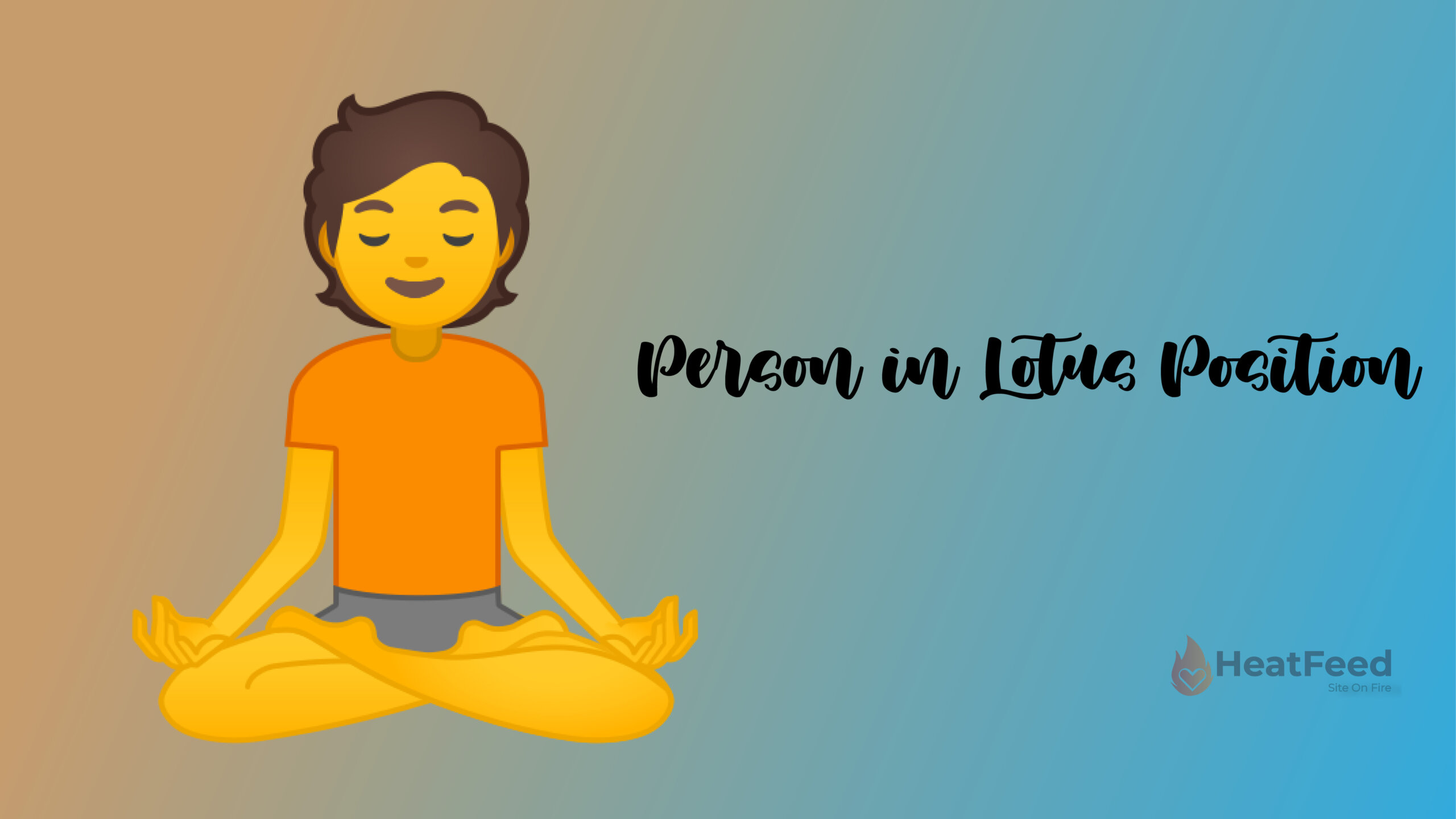 🧘 Person in Lotus Position Emoji - ️Copy And Paste 📋 - Heatfeed