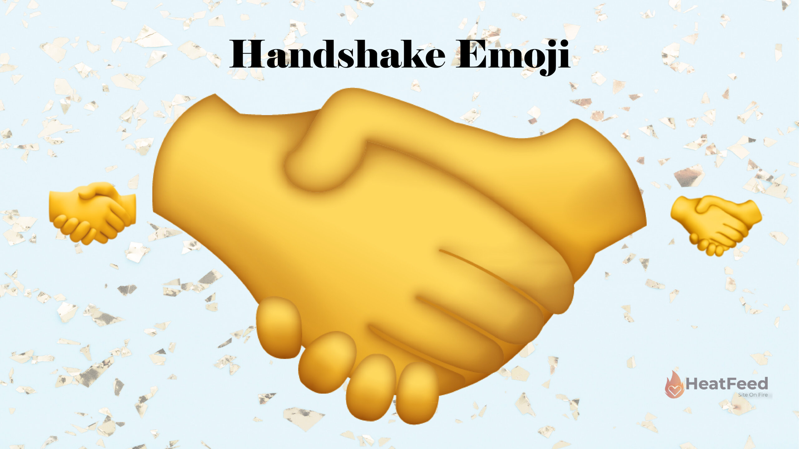 Hand Shake Emoji 🤝- ️Copy & Paste📋 Heatfeed
