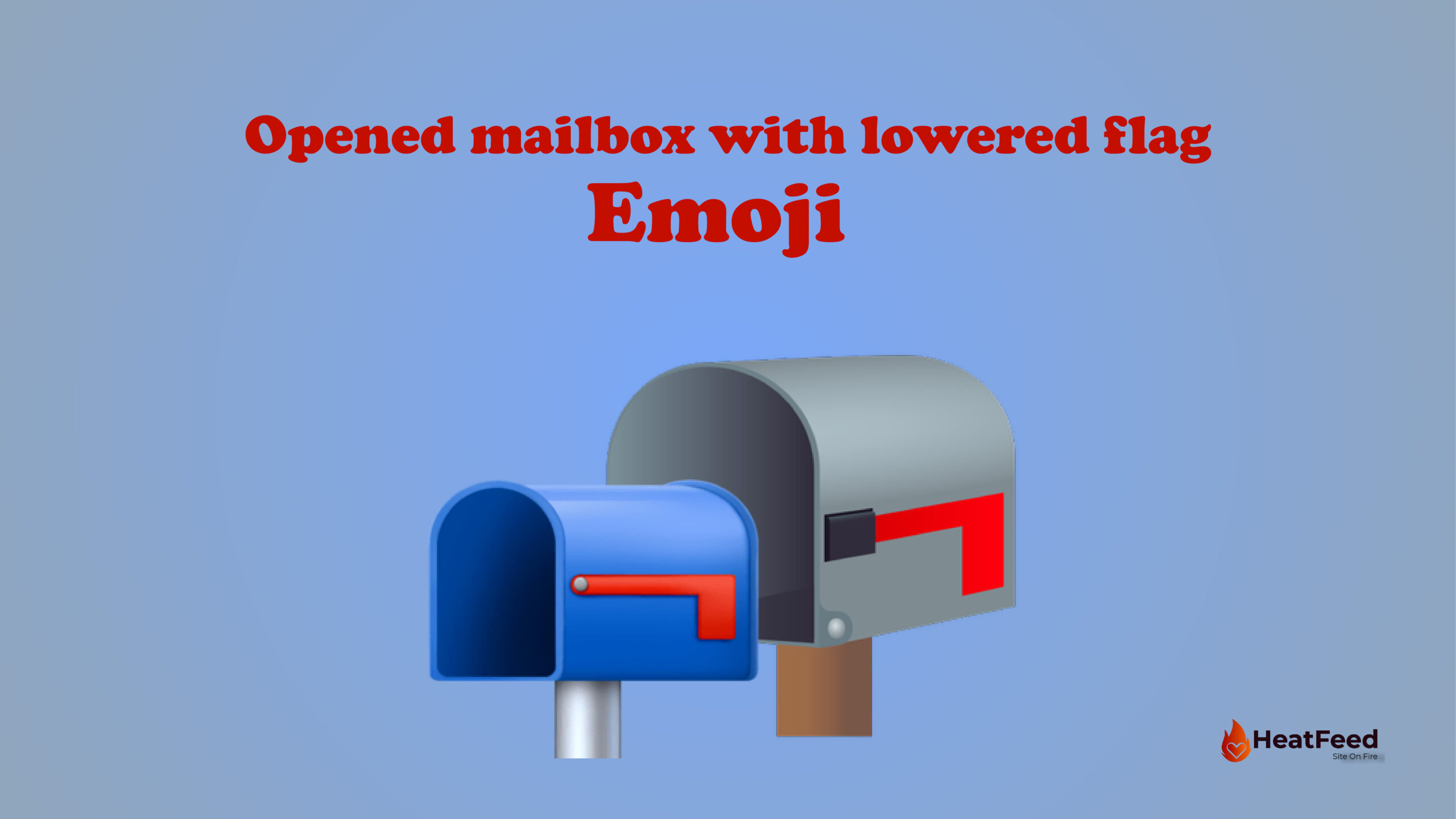 📭 Opened Mailbox With lowered Flag Emoji-Meaning, Copy, ️