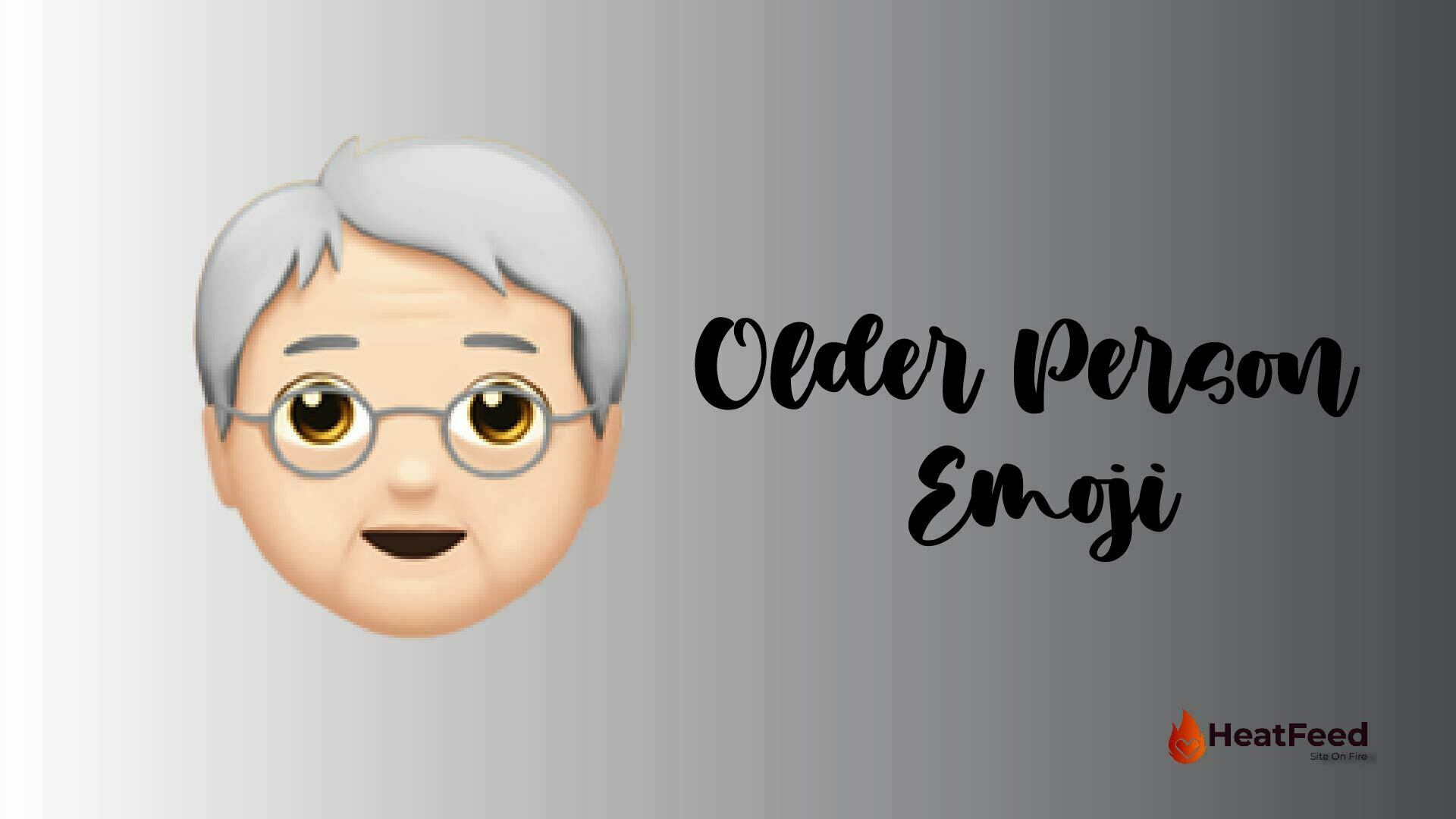 🧓 Older Person emoji - meaning, copy & paste - Heatfeed