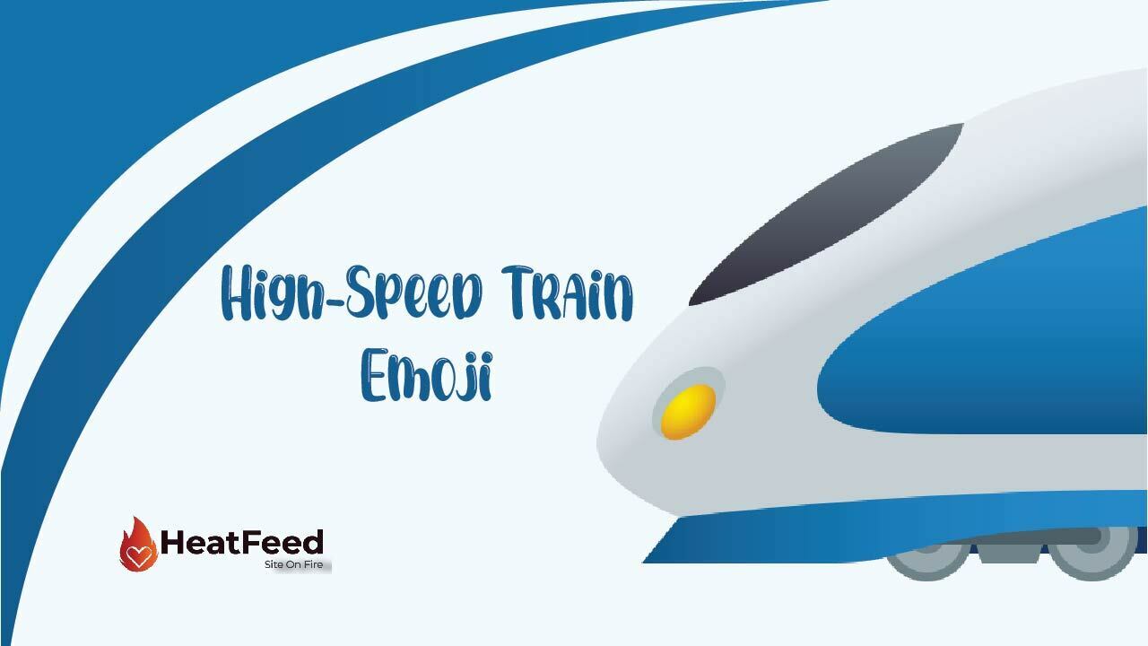 🚄 High-Speed Train Emoji - ️Copy And Paste 📋 - Heatfeed