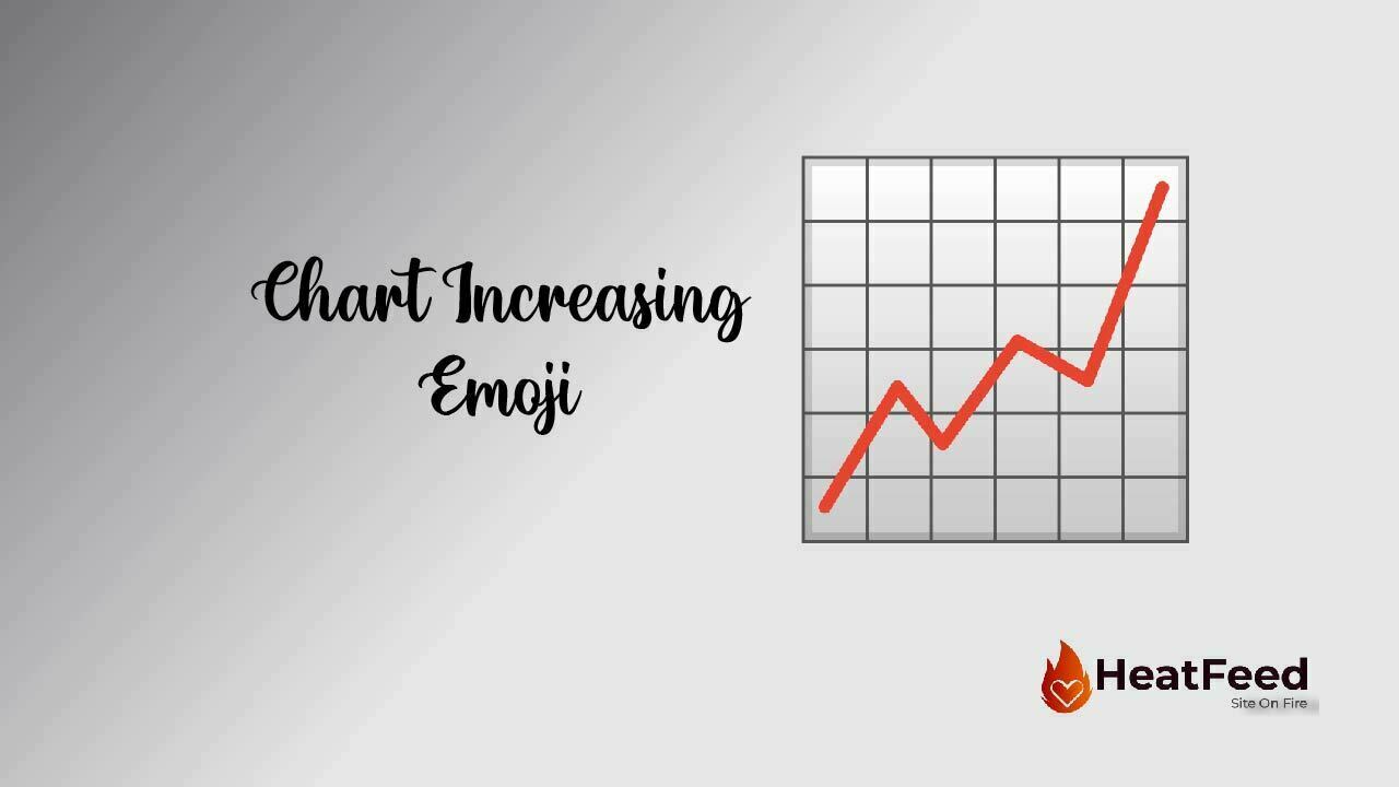 📈 Chart Increasing Emoji - ️ Copy And Paste 📋- Heatfeed