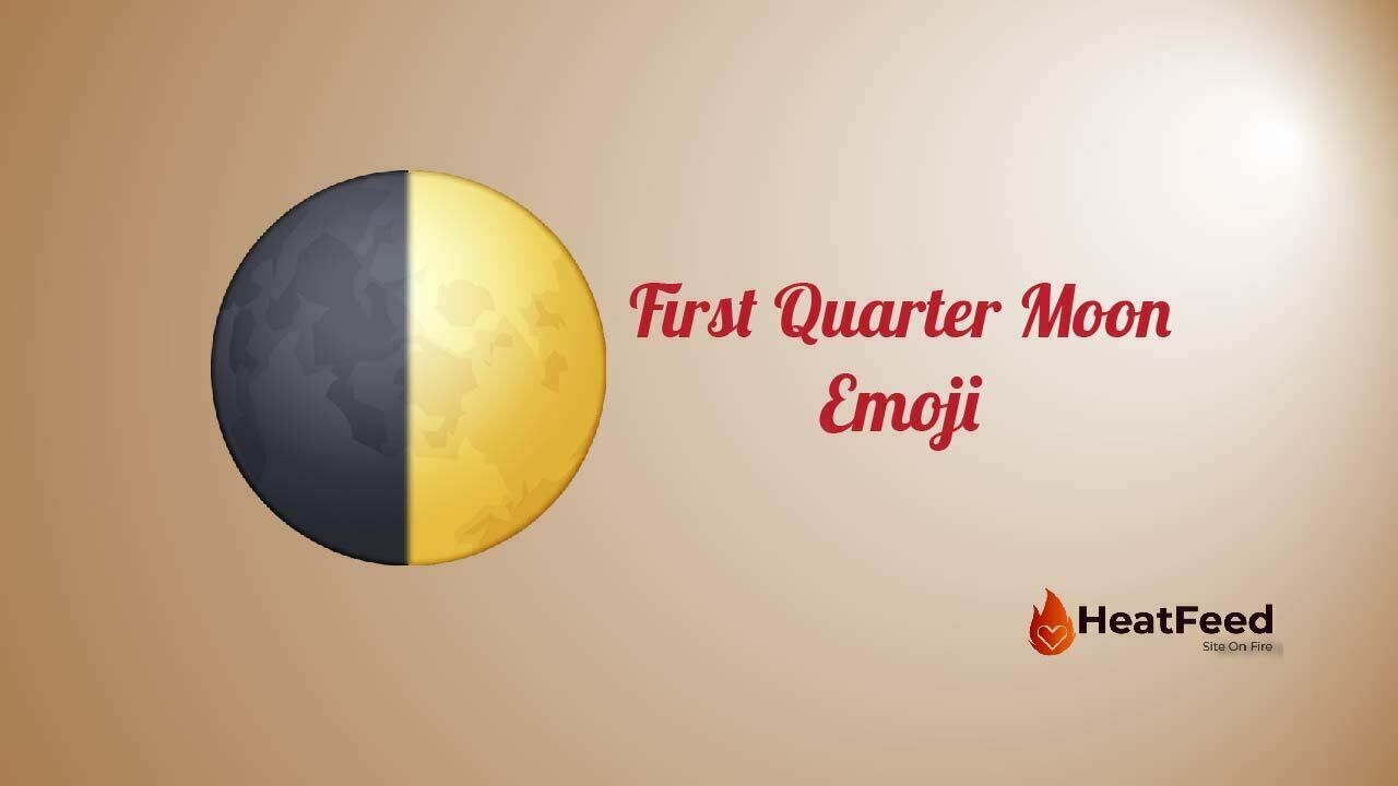 🌓 First Quarter Moon Emoji-Meaning, Copy, ️ & Paste 📝