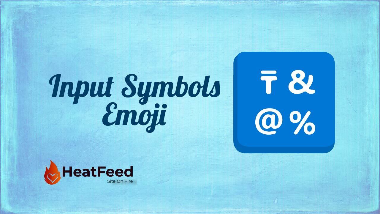 🔣 Input Symbols Emoji - ️ Copy And Paste 📋 - Heatfeed