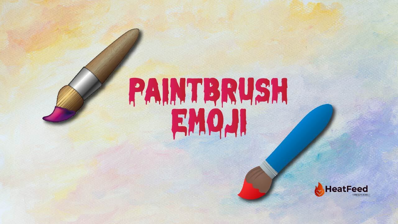 🖌️ Paintbrush Emoji - ️ Copy And Paste 📋- Heatfeed