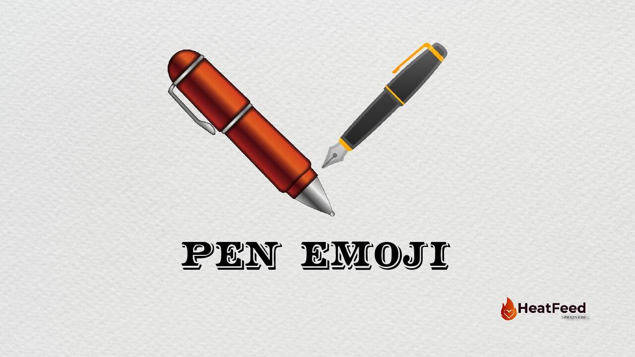 🖊️ Pen Emoji - ️ Copy And Paste 📋 - Heatfeed