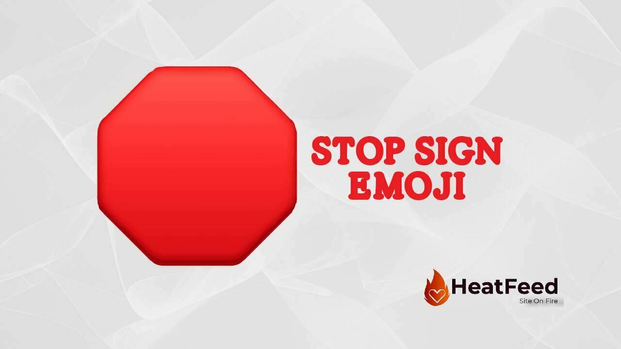 🛑 Stop Sign Emoji - ️ Copy And Paste 📋 Heatfeed