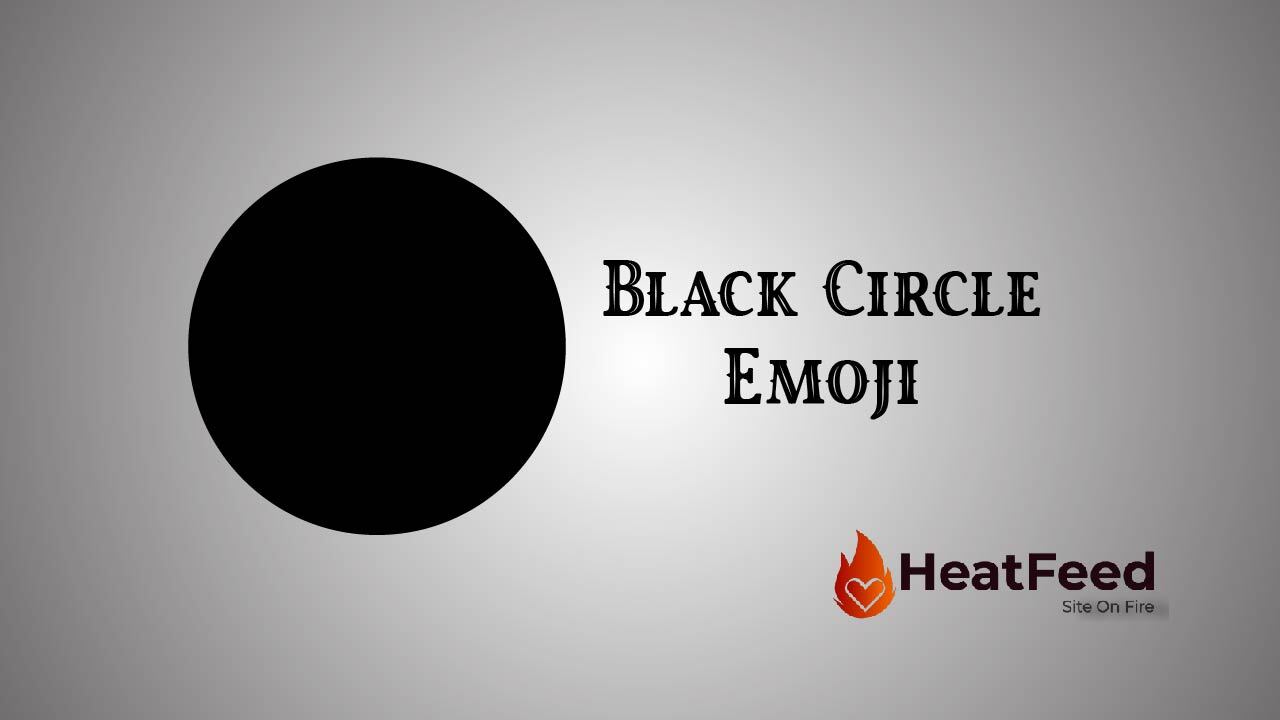 ⚫ Black Circle Emoji - ️ Copy And Paste 📋- Heatfeed
