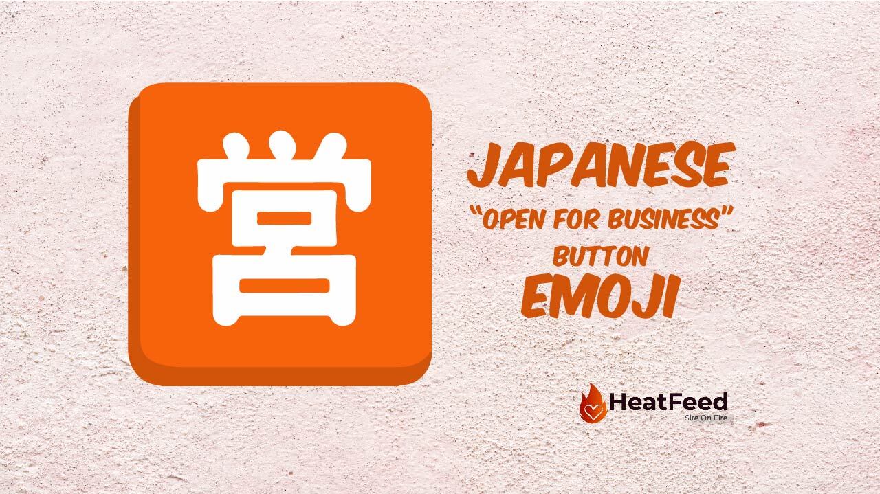 🈺 Japanese “Open for Business” Button Emoji - ️ Copy And Paste 📋