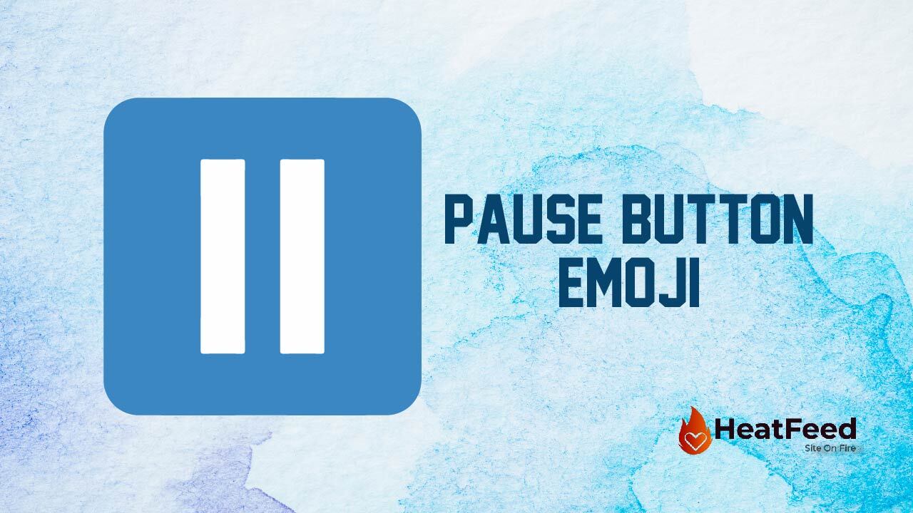 ⏸️ Pause Button Emoji - ️ Copy And Paste 📋 - Heatfeed