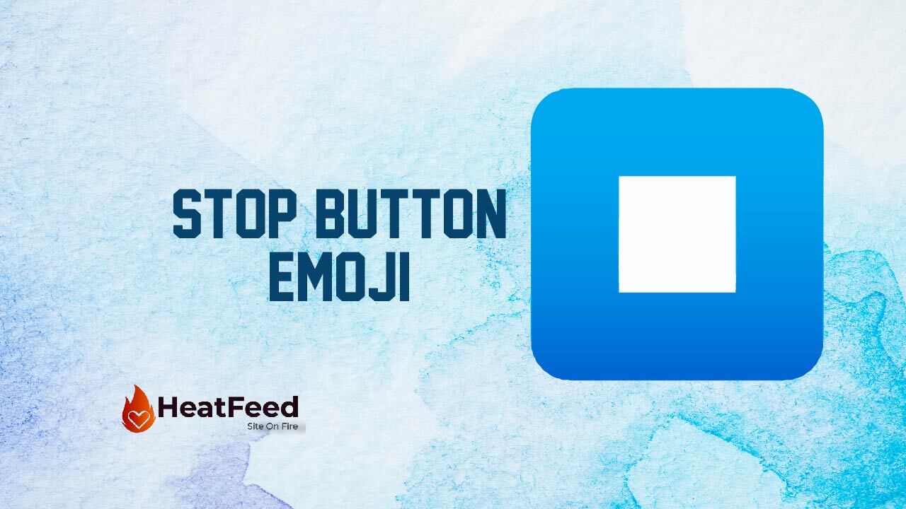 ⏹️ Stop Button Emoji - ️ Copy And Paste 📋 - Heatfeed
