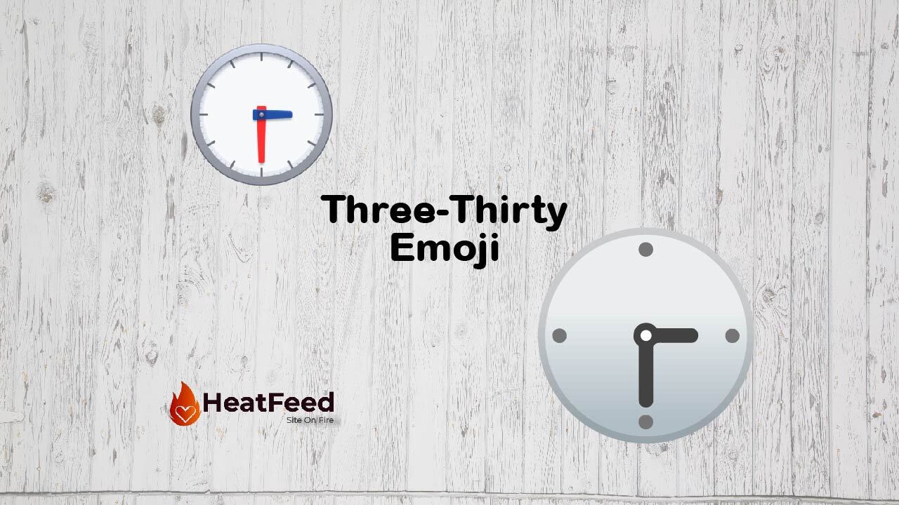 🕞 Three-Thirty Emoji - ️ Copy And Paste 📋