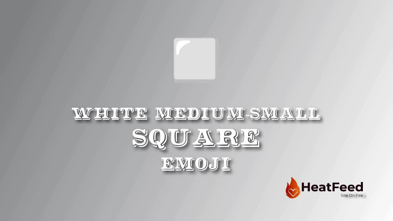 White Medium-Small Square Emoji - ️ Copy And Paste 📋 - Heatfeed