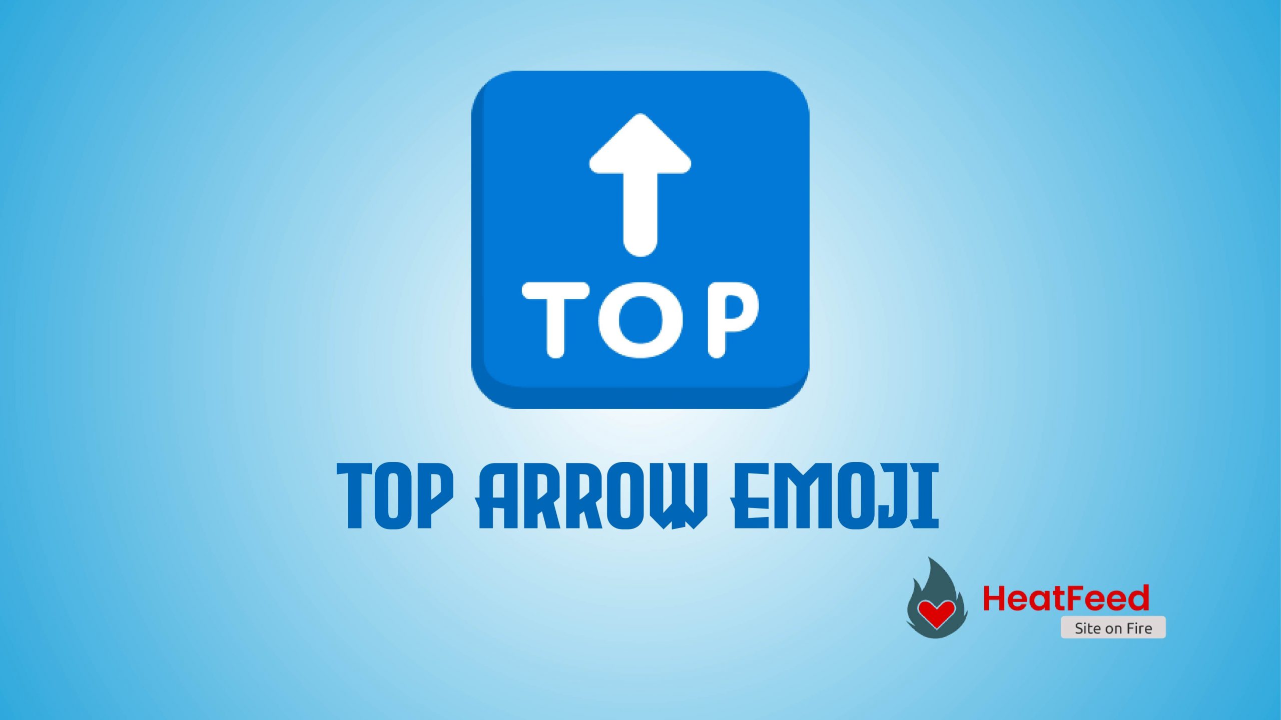 🔝 Top Arrow Emoji - ️ Copy And Paste 📋