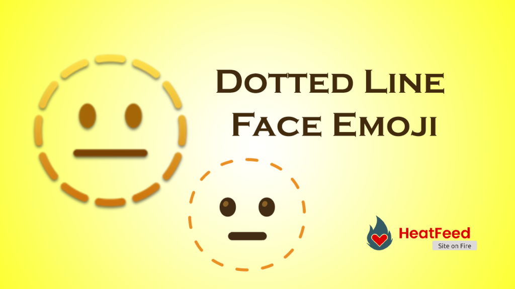 Dotted Line Face Emoji Meaning Archives Heatfeed