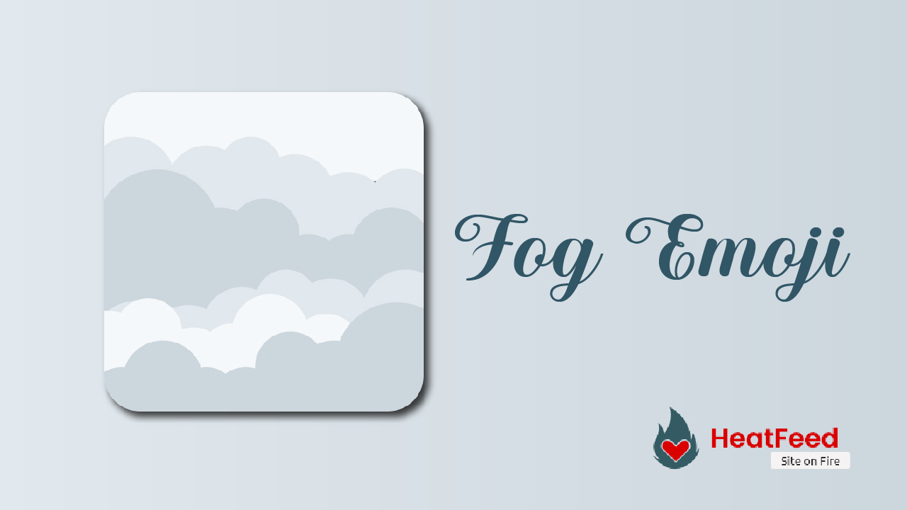 Fog Emoji 🌫️ - ️ Copy And Paste 📋