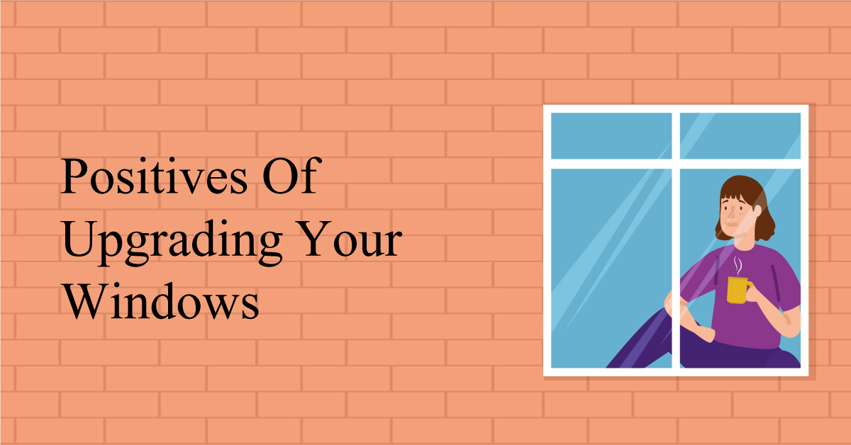 Top 5 Benefits of Upgrading Your Windows in Doylestown, PA