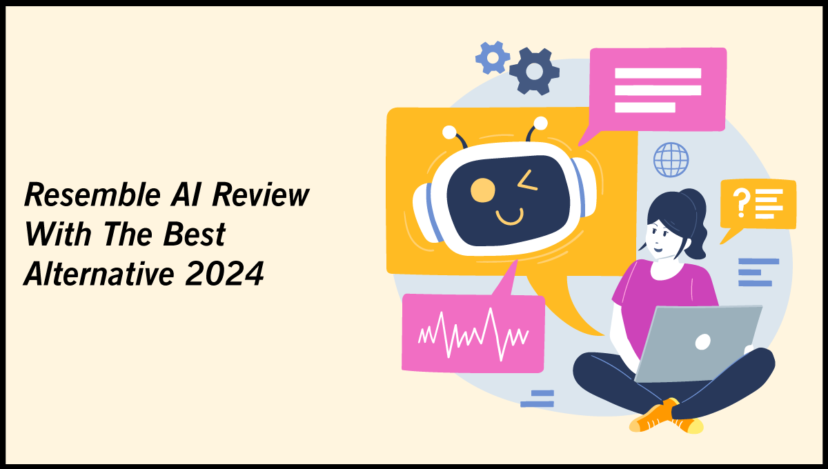 Resemble AI Review - Best Alternative 2024